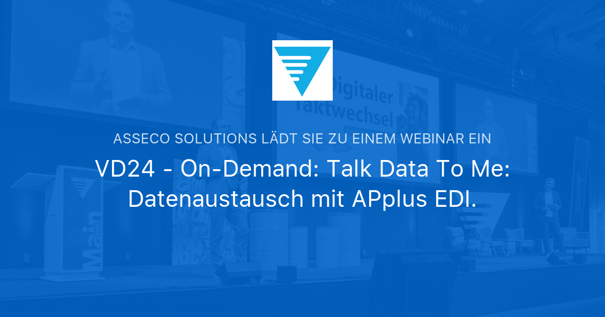 VD24 - On-Demand: Talk Data To Me: Datenaustausch mit APplus EDI. | Asseco Solutions