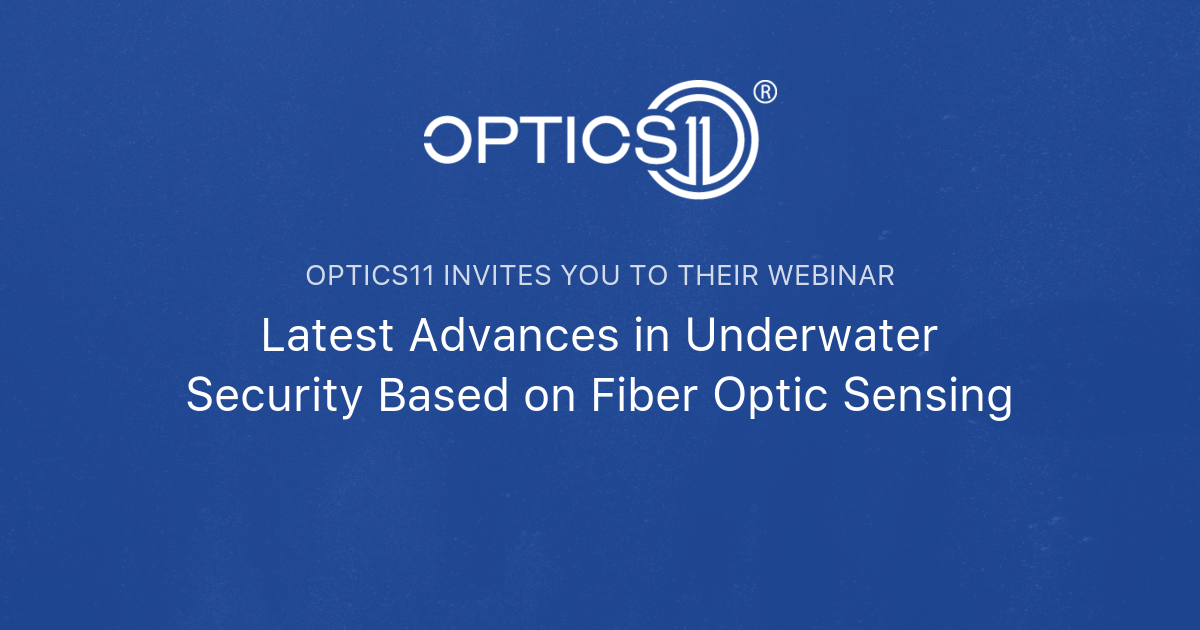 Latest Advances in Underwater Security Based on Fiber Optic Sensing ...
