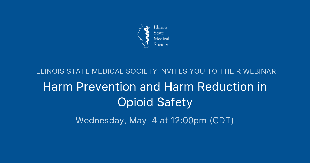 Harm Prevention and Harm Reduction in Opioid Safety | Illinois State ...