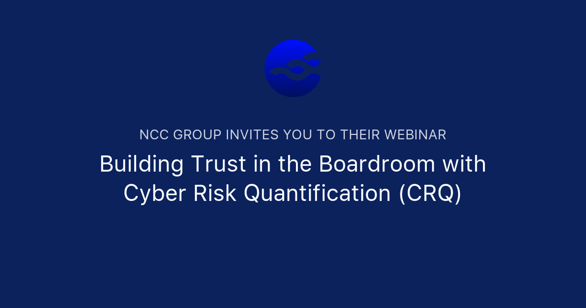 Building Trust in the Boardroom with Cyber Risk Quantification (CRQ ...