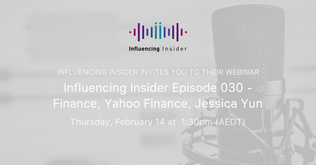 Influencing Insider Episode 030 - Finance, Yahoo Finance, Jessica Yun ...