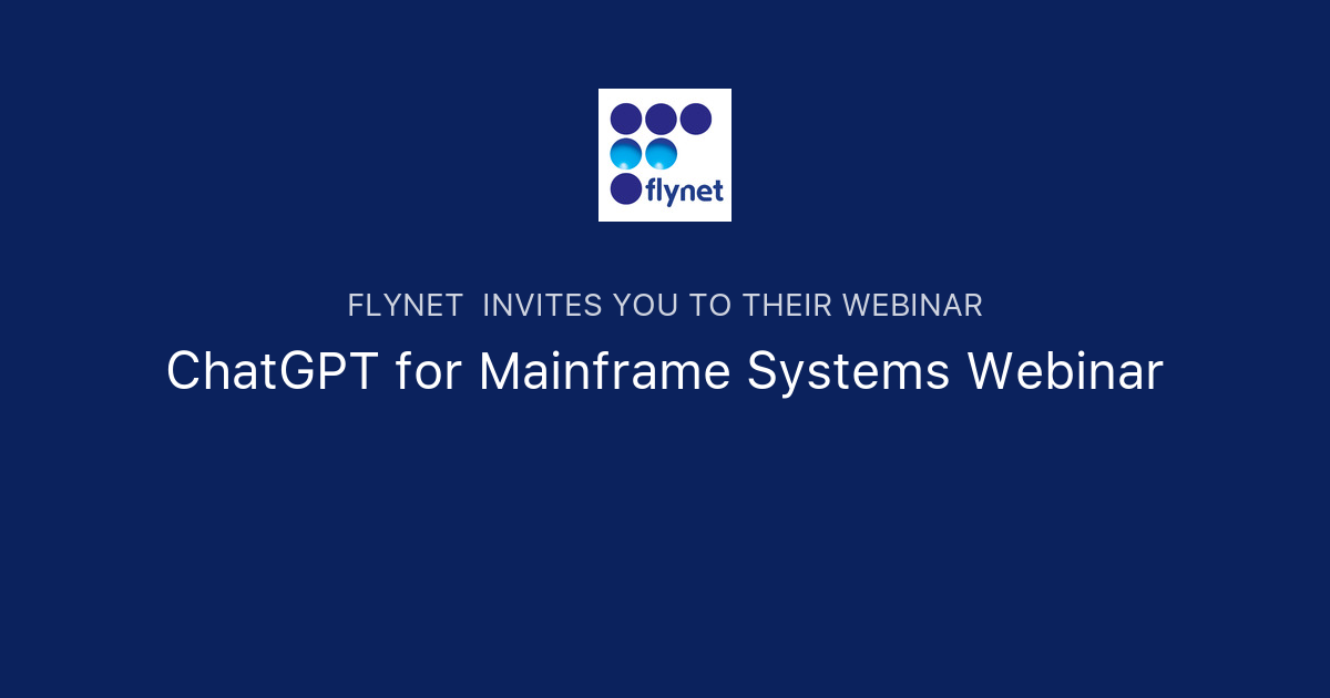 ChatGPT for Mainframe Systems Webinar | Flynet