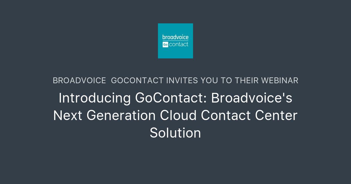 Introducing GoContact: Broadvoice's Next Generation Cloud Contact ...