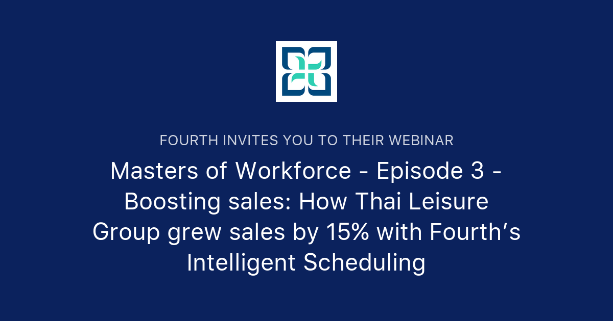 Masters of Workforce - Episode 3 - Boosting sales: How Thai Leisure ...