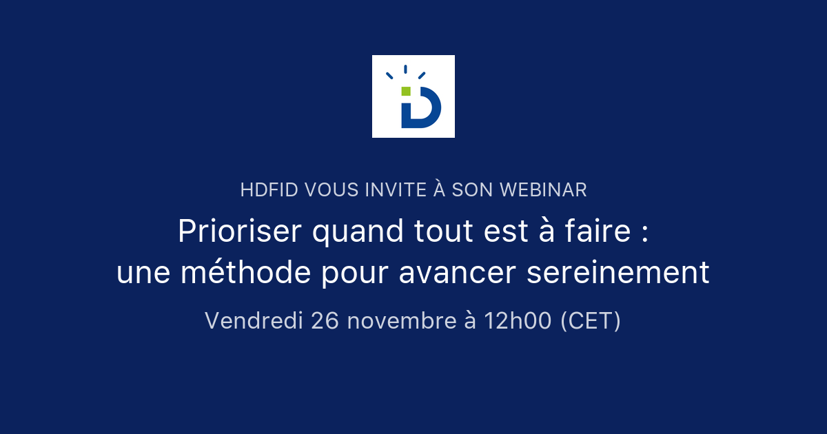 Prioriser quand tout est à faire : une méthode pour avancer sereinement ...