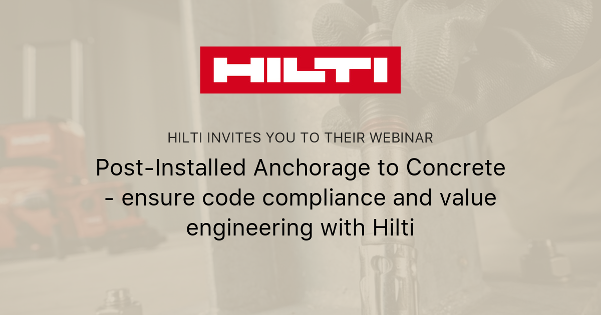 Post-Installed Anchorage to Concrete - ensure code compliance and value ...