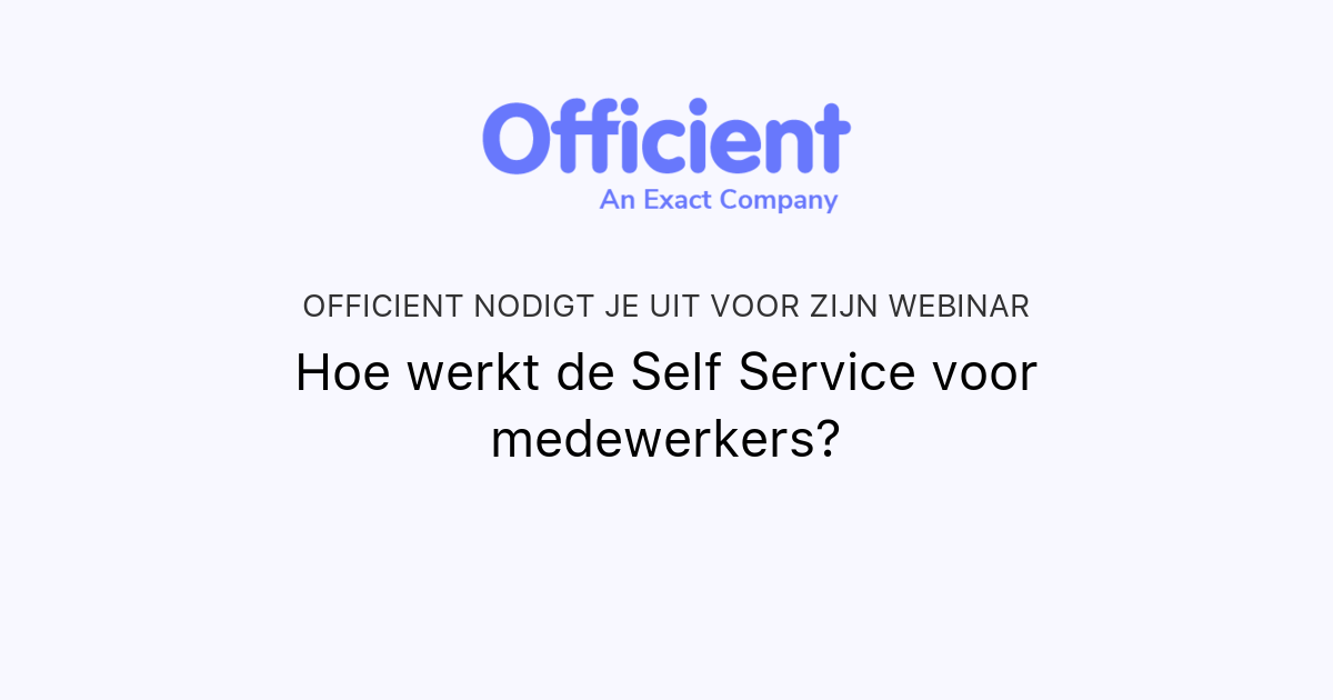 Hoe werkt de Self Service voor medewerkers? | Officient
