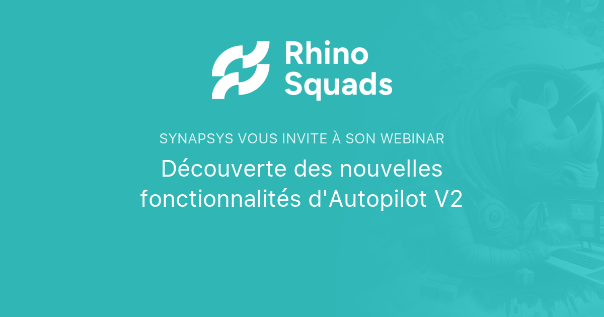 Découverte des nouvelles fonctionnalités d'Autopilot V2 | Synapsys