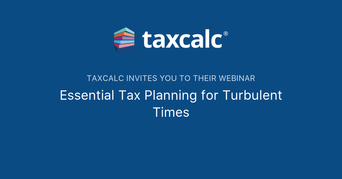Essential Tax Planning for Turbulent Times | TaxCalc