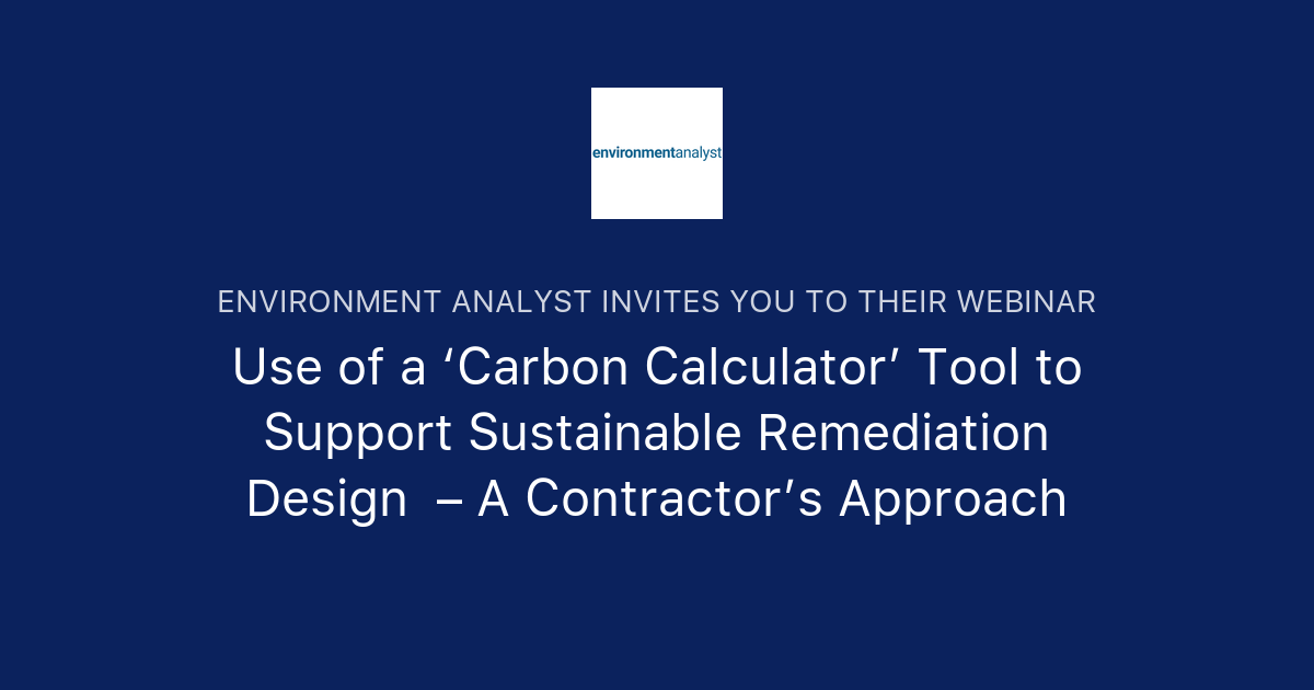 Use of a ‘Carbon Calculator’ Tool to Support Sustainable Remediation ...