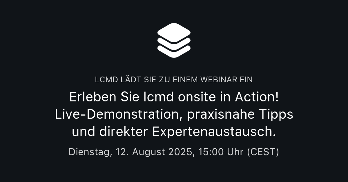 Erleben Sie lcmd onsite in Action! Live-Demonstration, praxisnahe Tipps ...