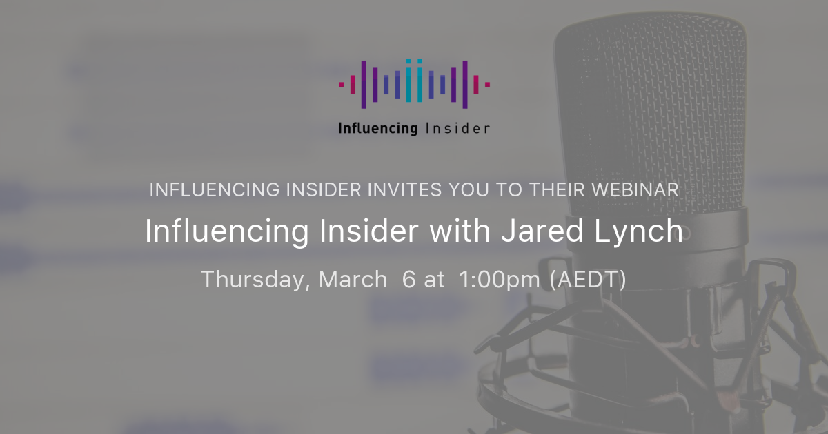 Influencing Insider with Jared Lynch | Influencing Insider