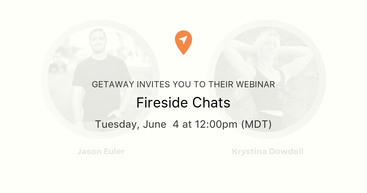 Fireside Chats | Getaway