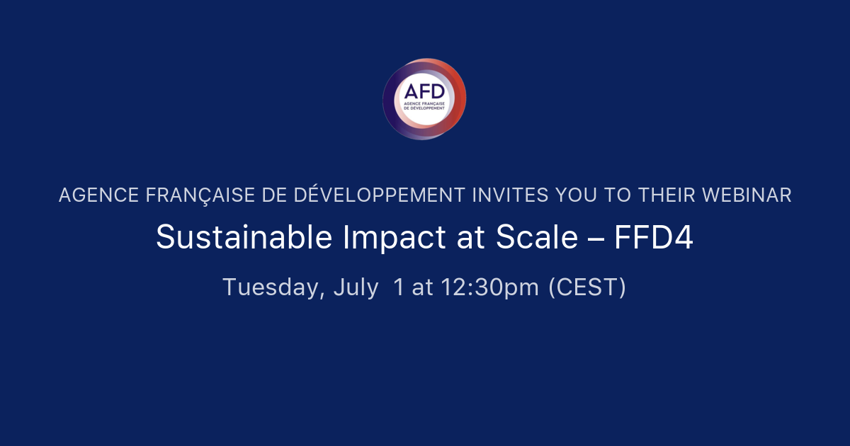 Sustainable Impact at Scale – FFD4 | Agence Française de Développement