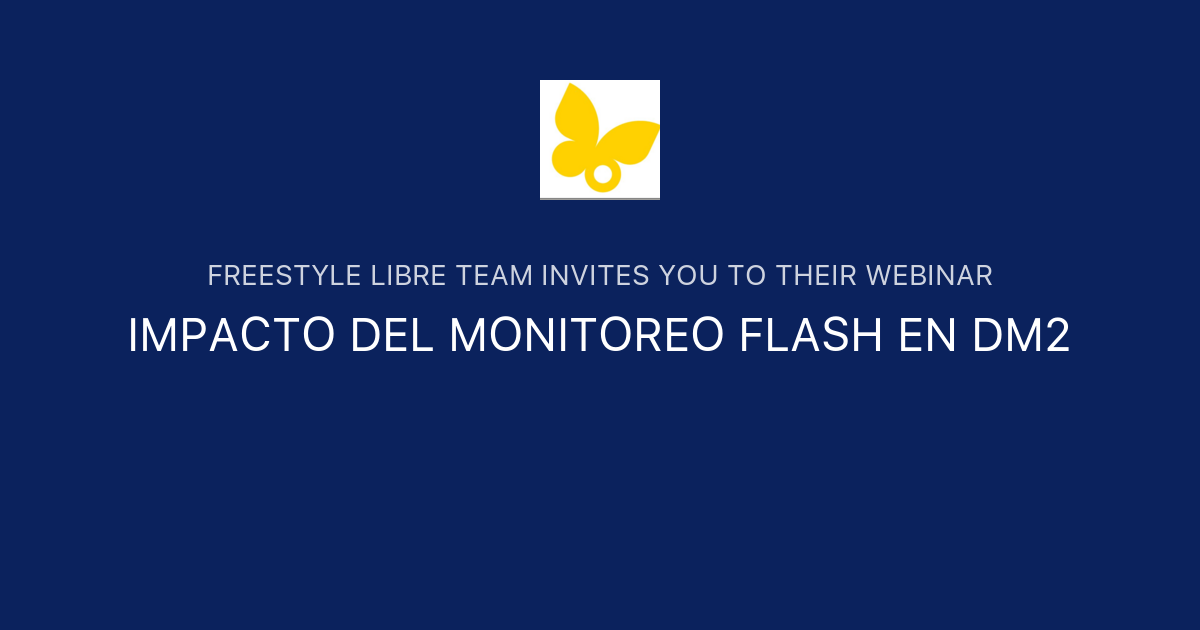 IMPACTO DEL MONITOREO FLASH EN DM2 | Freestyle Libre Team
