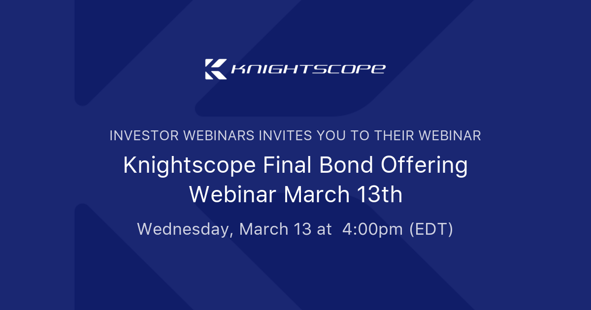 Knightscope Final Bond Offering Webinar March 13th | Investor Webinars