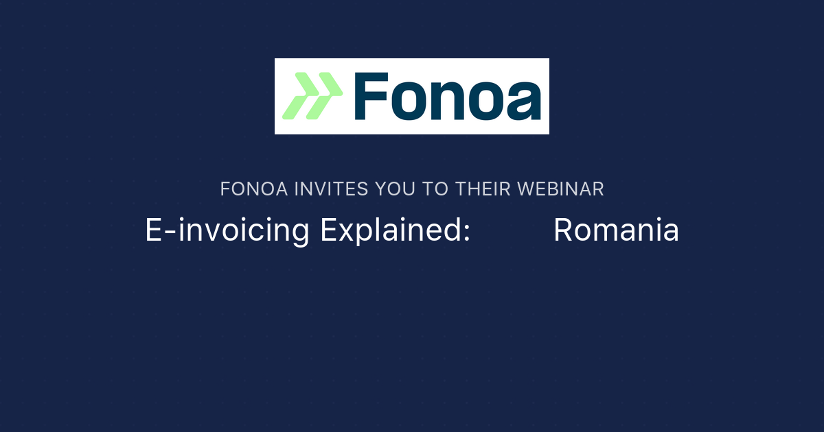 E-invoicing Explained: 🇷🇴 Romania | Fonoa