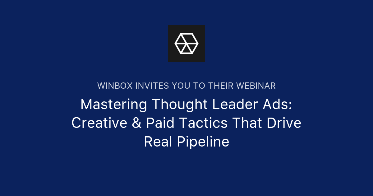 Mastering Thought Leader Ads: Creative & Paid Tactics That Drive Real ...