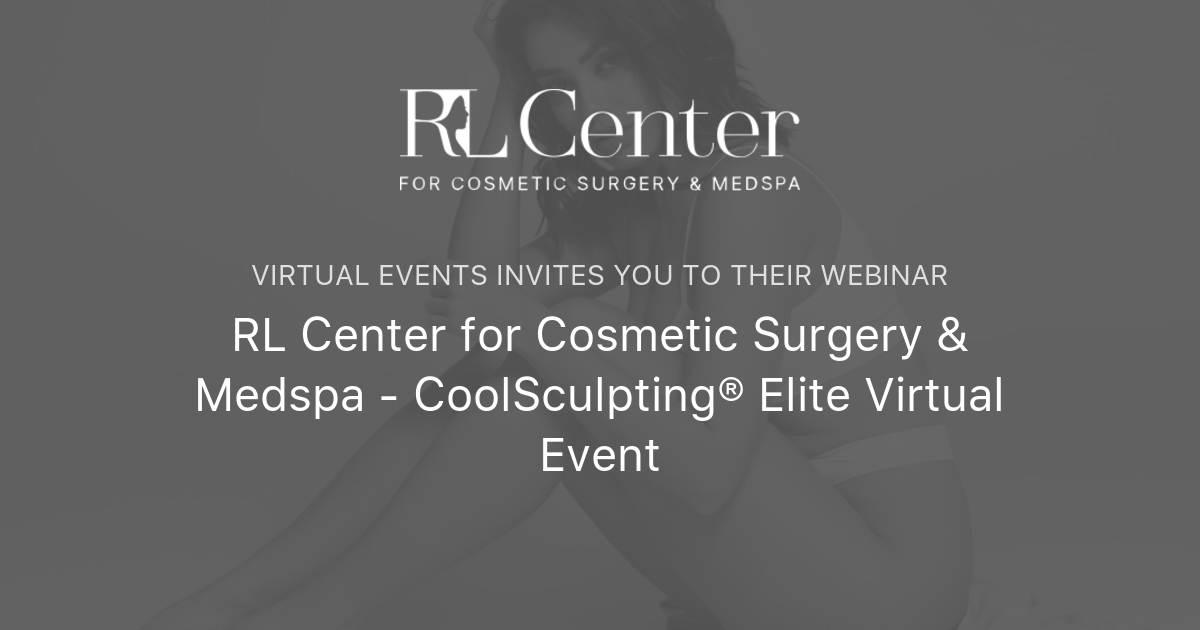 RL Center for Cosmetic Surgery & Medspa - CoolSculpting® Elite Virtual ...