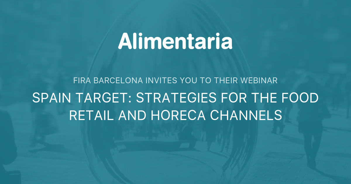 SPAIN TARGET: STRATEGIES FOR THE FOOD RETAIL AND HORECA CHANNELS | Fira ...