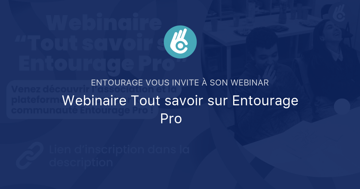 Webinaire Tout savoir sur Entourage Pro 👌 | Entourage