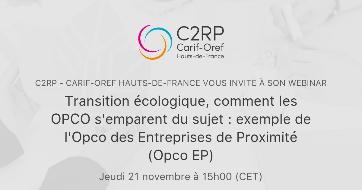 Transition écologique, comment les OPCO s'emparent du sujet : exemple de l'Opco des Entreprises ...