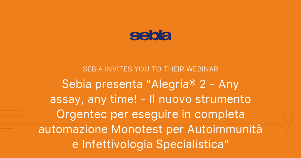 Sebia presenta "Alegria® 2 - Any assay, any time! - Il nuovo strumento ...