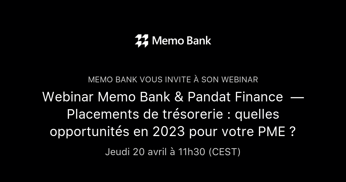 Webinar Memo Bank & Pandat Finance — Placements de trésorerie : quelles ...