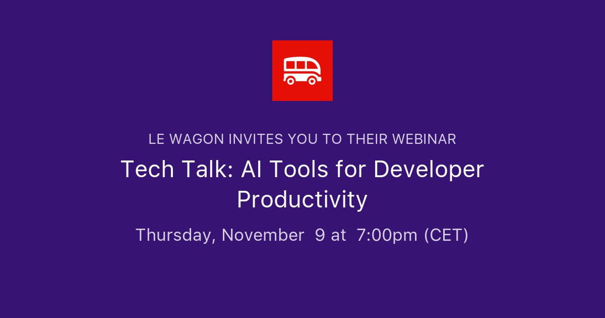 Tech Talk: AI Tools for Developer Productivity | Le Wagon