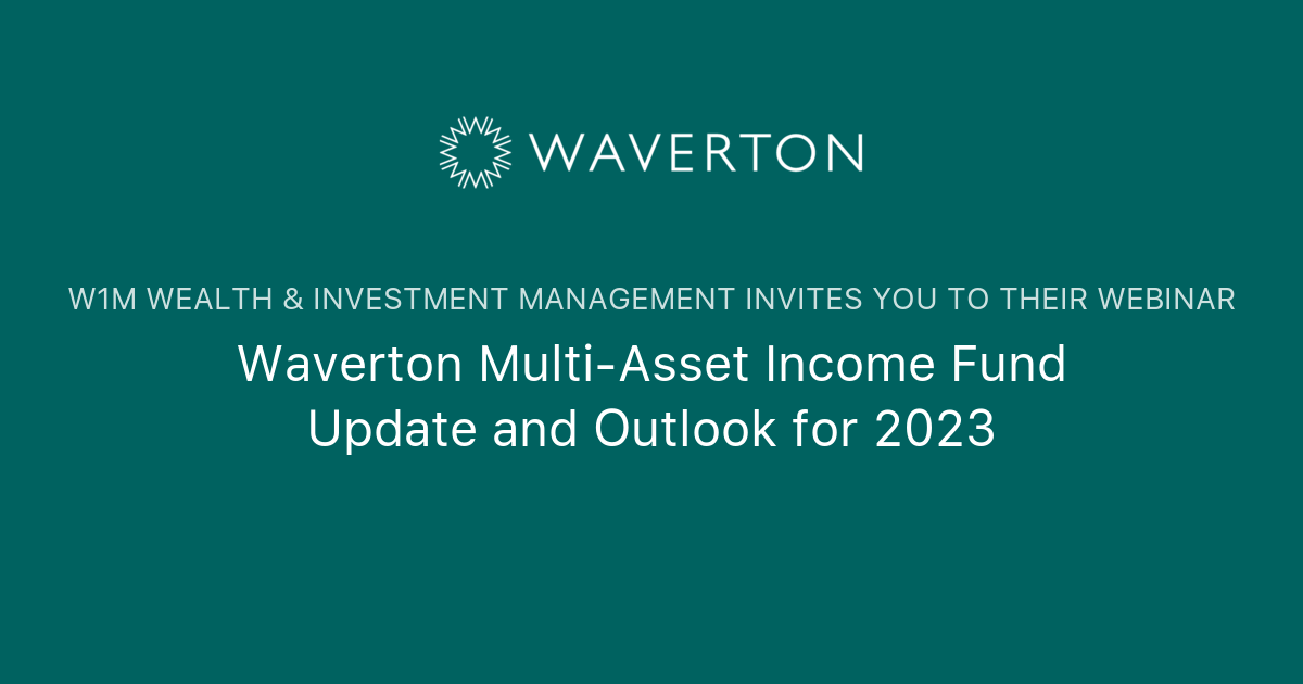 Waverton Multi-Asset Income Fund Update and Outlook for 2023 | Waverton