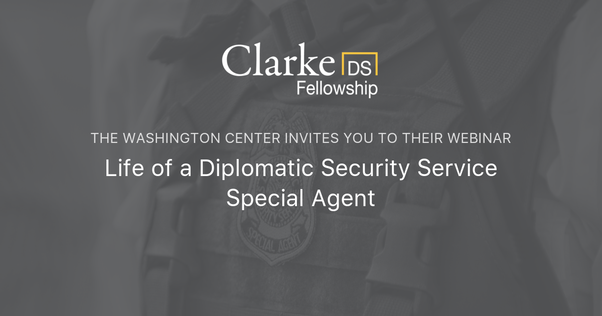 Life of a Diplomatic Security Service Special Agent | The Washington Center