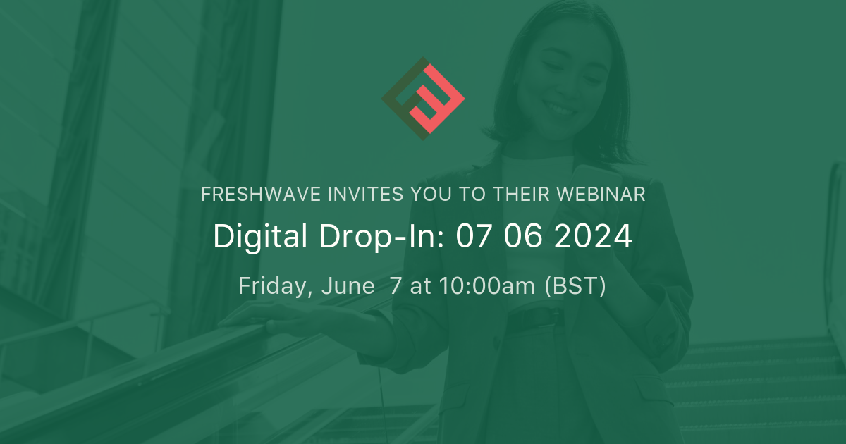 Digital Drop-In: 07 06 2024 | Freshwave