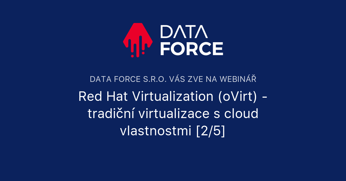 Red Hat Virtualization (oVirt) - tradiční virtualizace s cloud ...