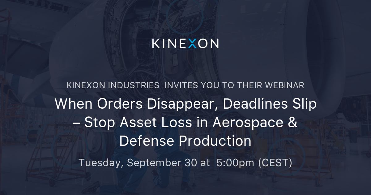 When Orders Disappear, Deadlines Slip – Stop Asset Loss in Aerospace ...