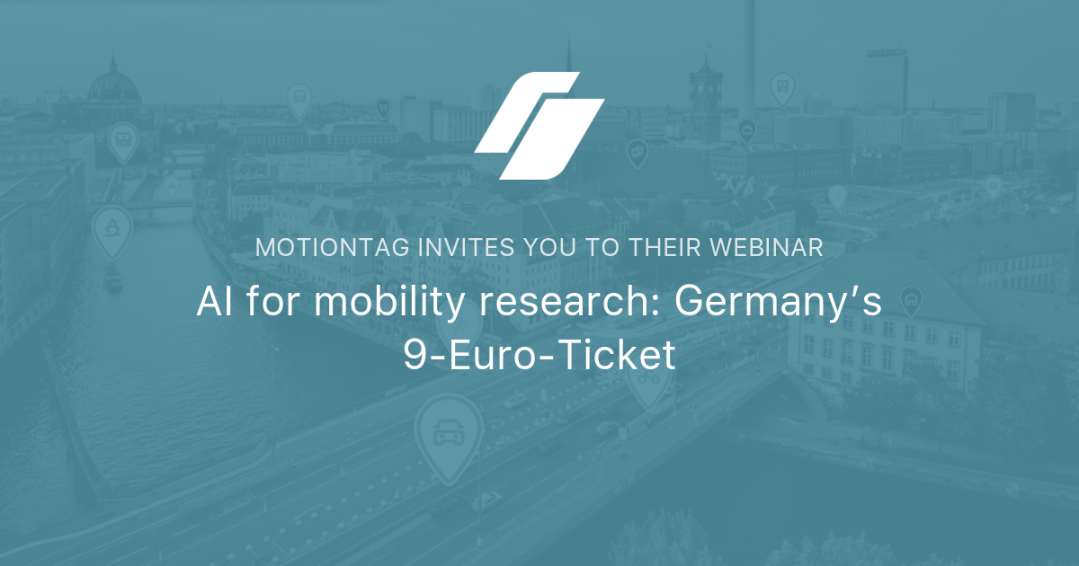 AI for mobility research: Germany’s 9-Euro-Ticket | MOTIONTAG