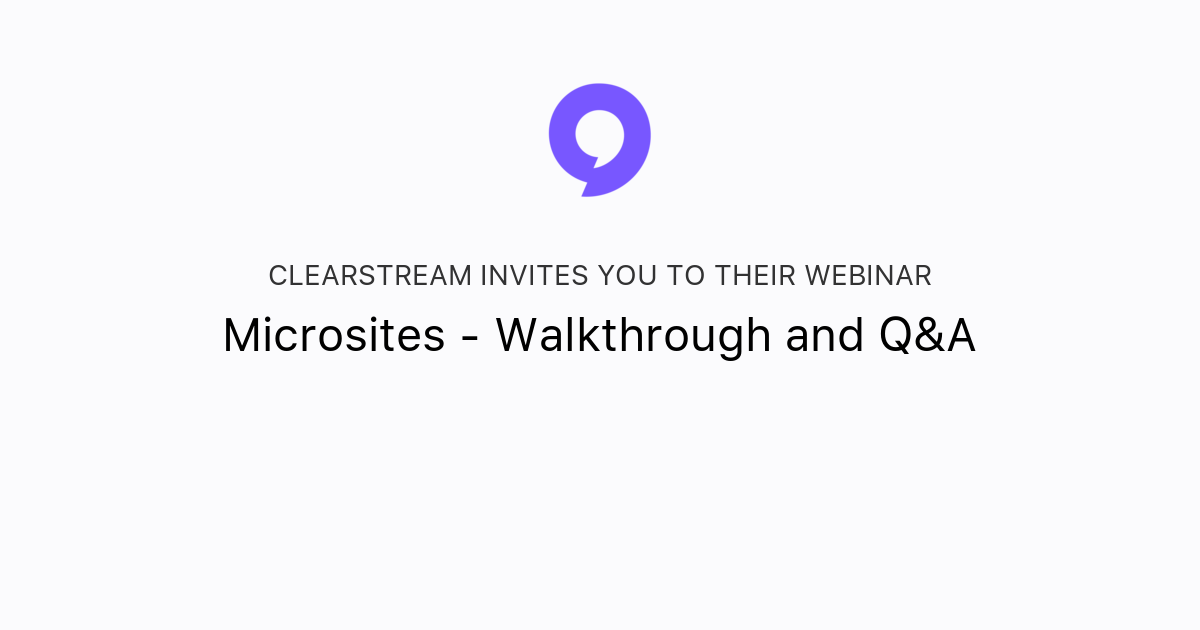 Microsites - Walkthrough and Q&A | Clearstream