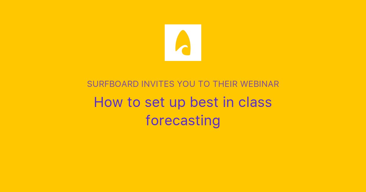 How to set up best in class forecasting | Surfboard