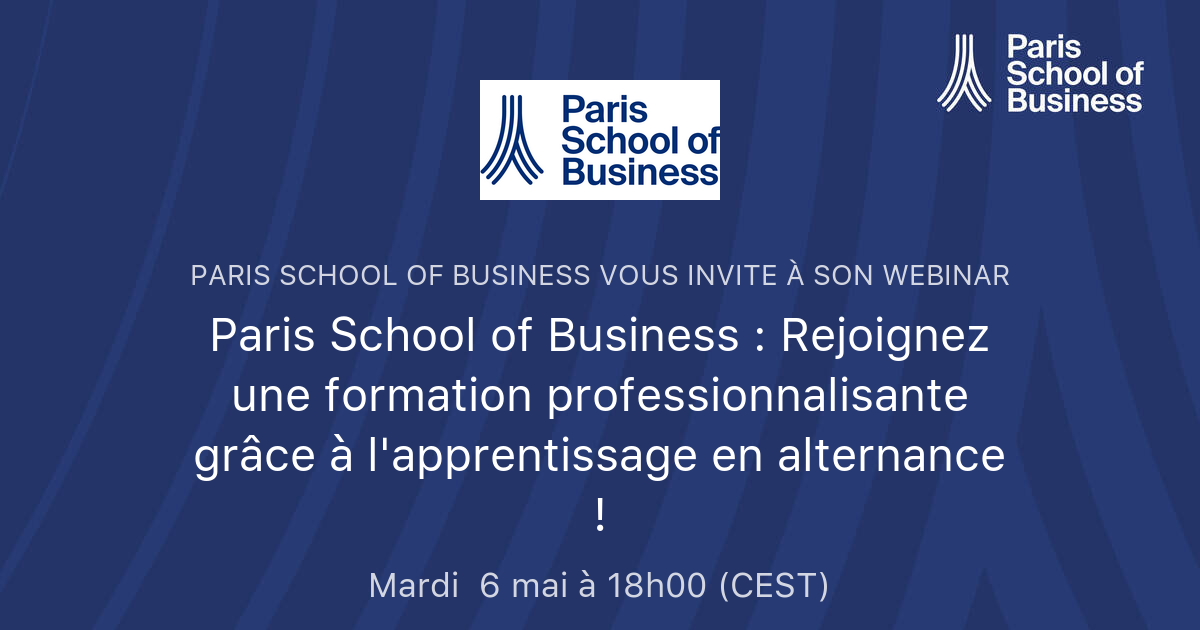 Paris School of Business : Rejoignez une formation professionnalisante grâce à l'apprentissage ...