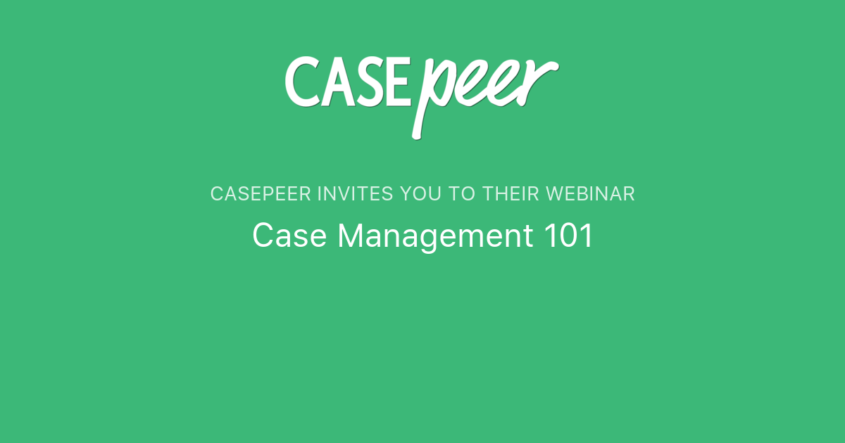 Case Management 101 | CASEpeer