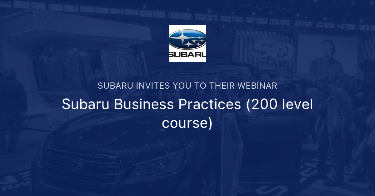 Subaru Business Practices (200 level course) | Subaru