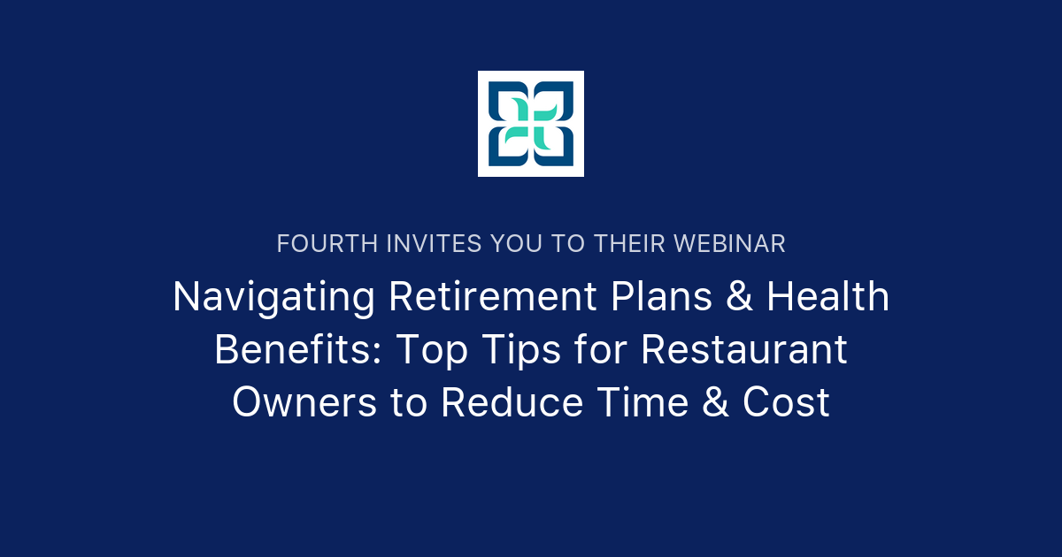 Navigating Retirement Plans & Health Benefits: Top Tips for Restaurant ...