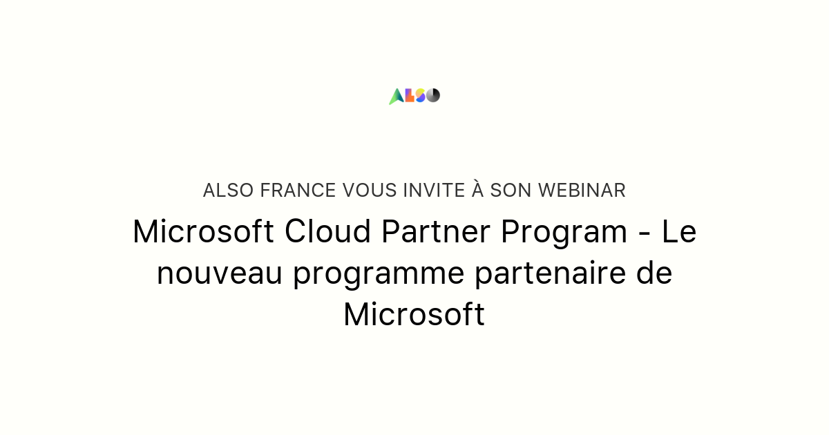Microsoft Cloud Partner Program - Le nouveau programme partenaire de ...