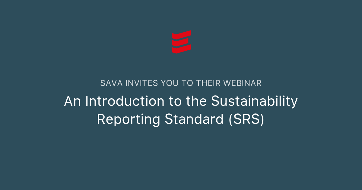 An Introduction to the Sustainability Reporting Standard (SRS) | Sava