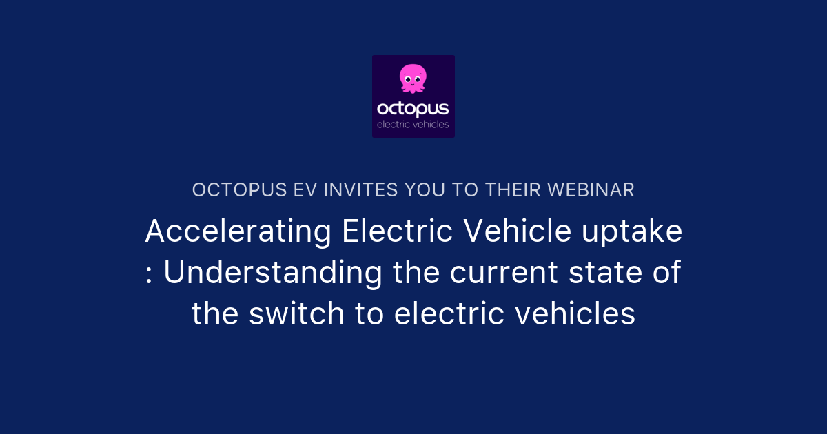 Accelerating Electric Vehicle uptake : Understanding the current state ...