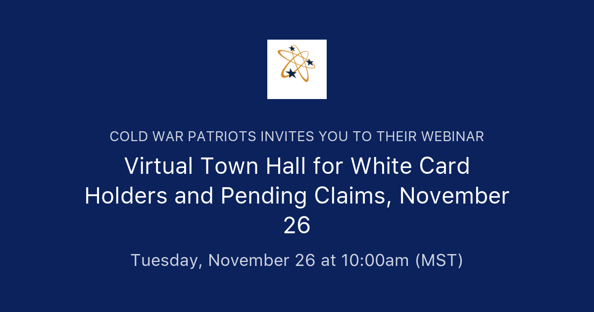 Virtual Town Hall for White Card Holders and Pending Claims, November ...