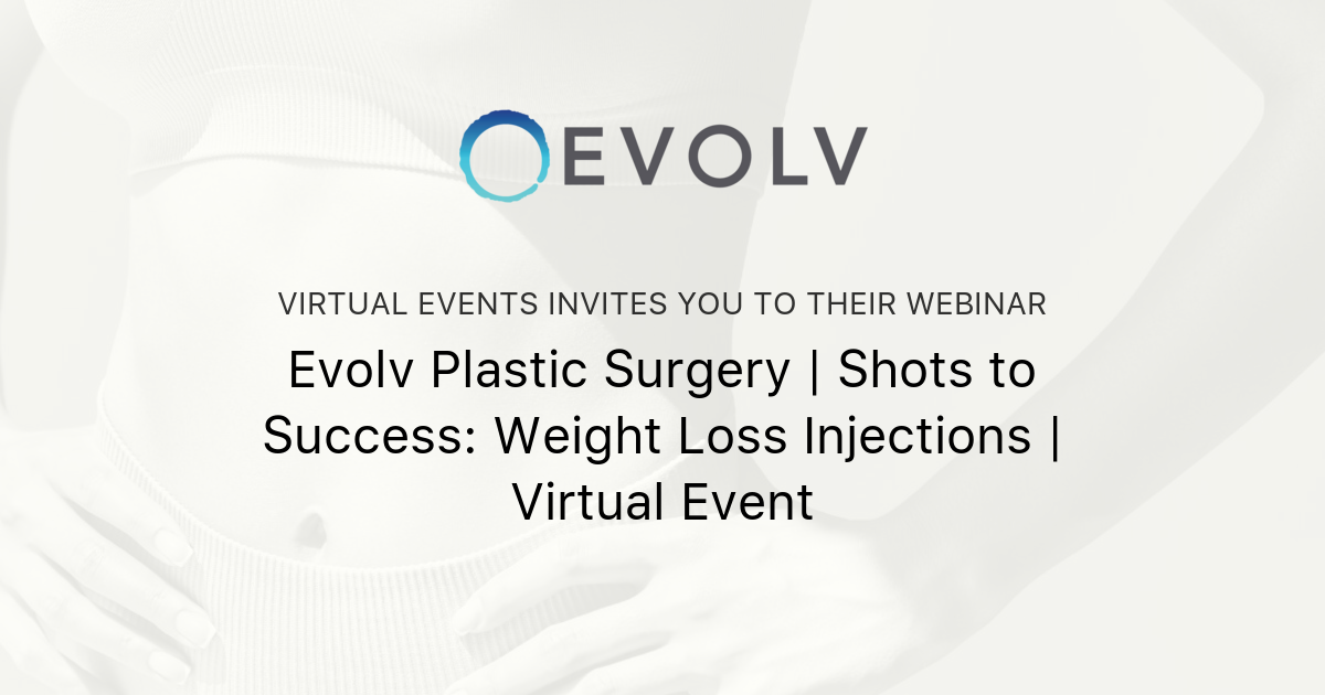 Evolv Plastic Surgery | Shots to Success: Weight Loss Injections ...