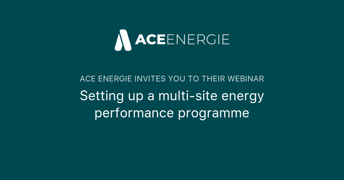 Setting up a multi-site energy performance programme | ACE Energie
