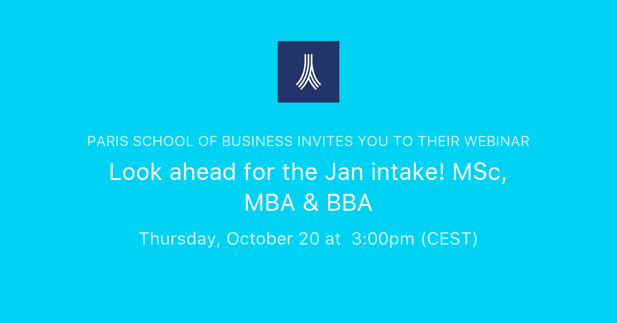 Look ahead for the Jan intake! MSc, MBA & BBA | Paris School of Business