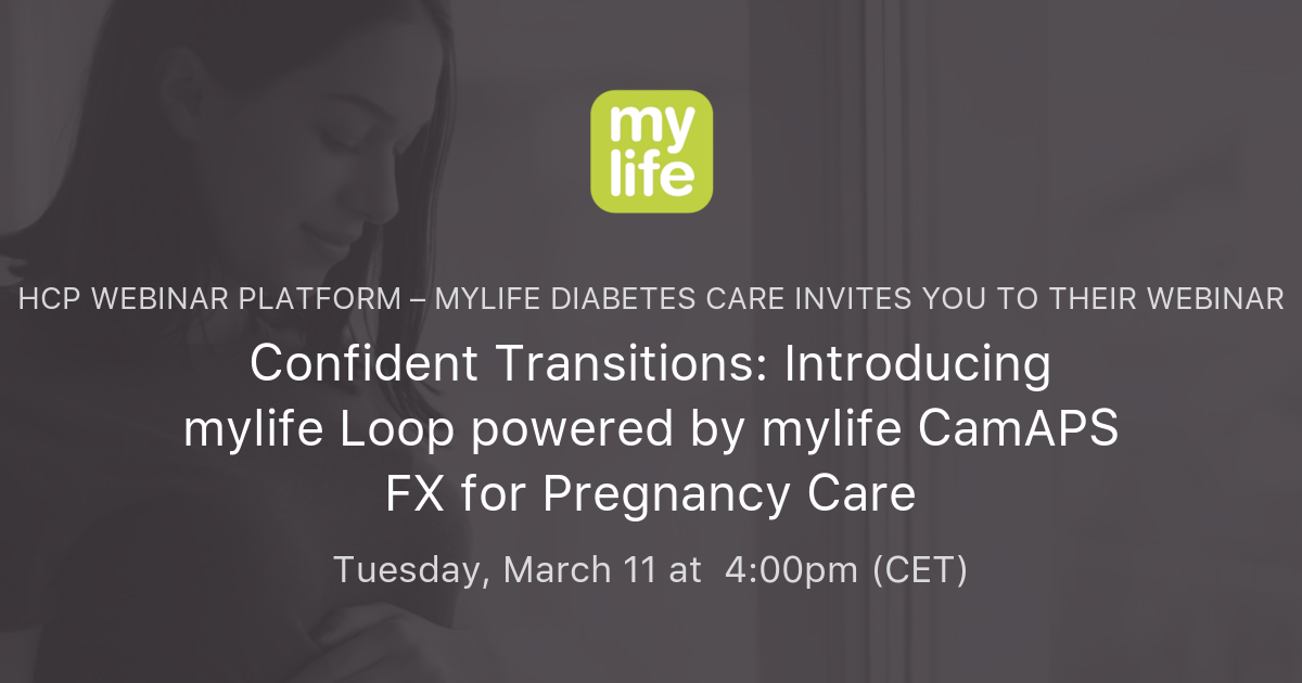 Confident Transitions: Introducing mylife Loop powered by mylife CamAPS ...