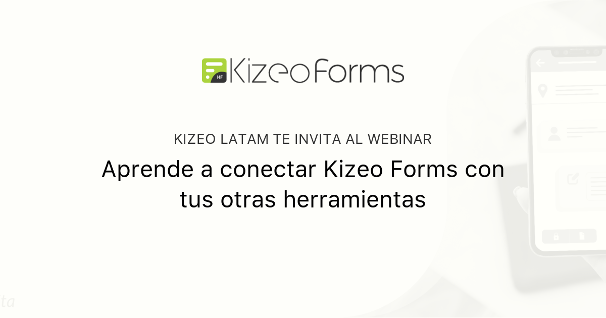 Aprende a conectar Kizeo Forms con tus otras herramientas | Kizeo Latam